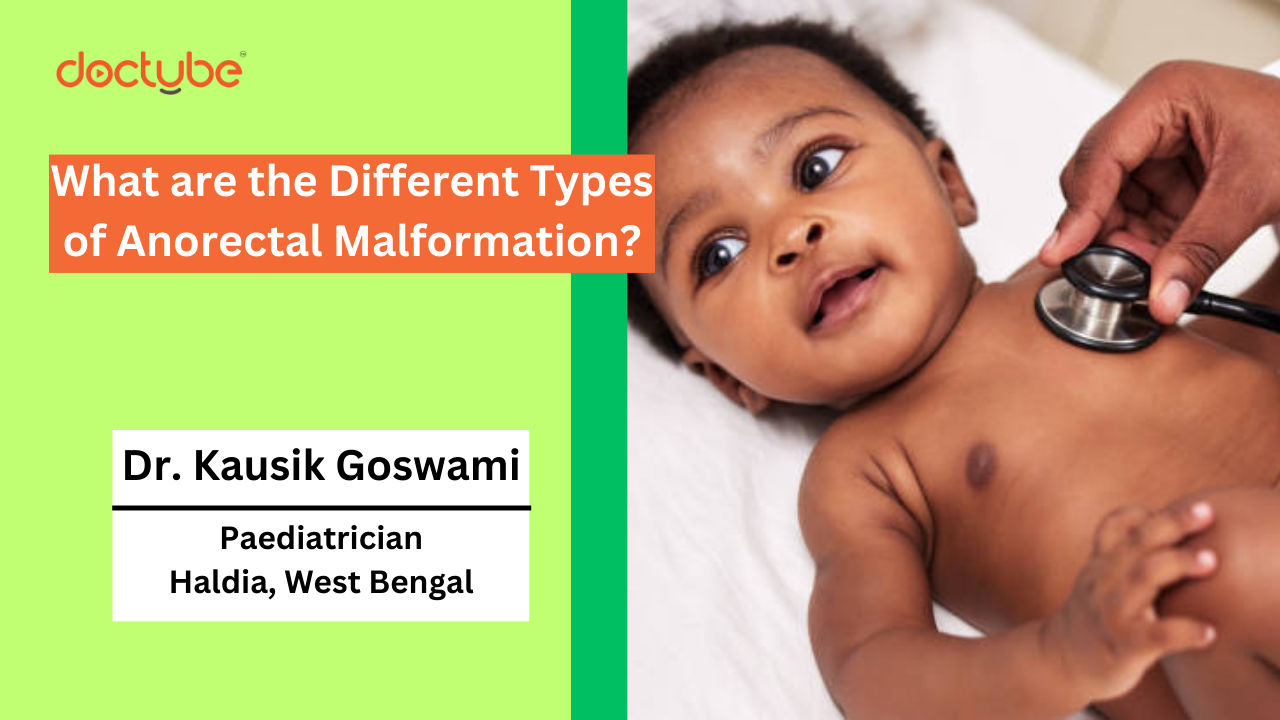 What are the different types of Anorectal Malformation?